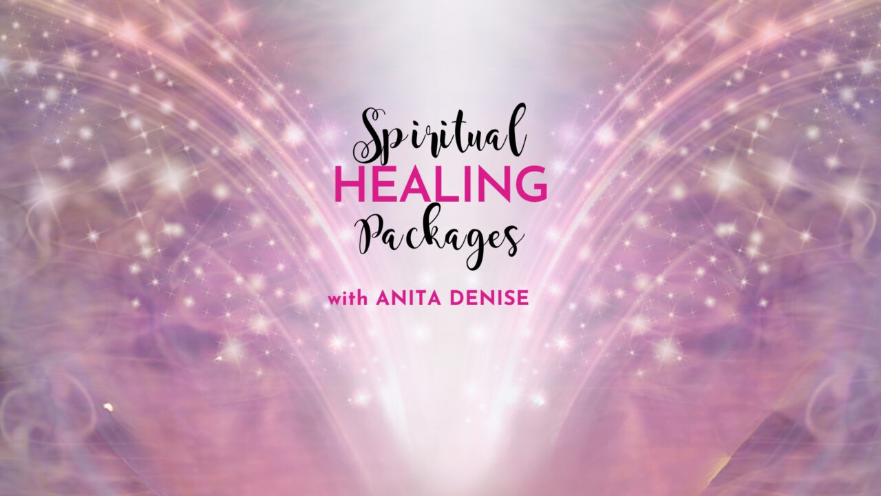 Spiritual Healing Packages ⋆ Anita Denise Psychic Medium